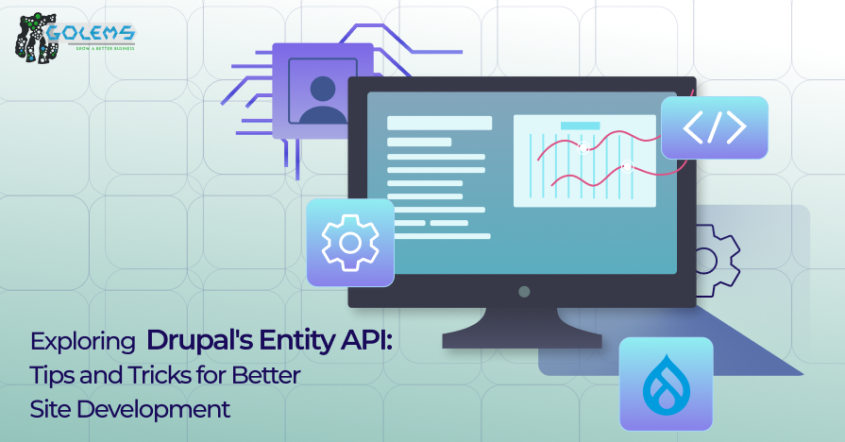 Exploring Drupal's Entity API: Tips and Tricks for Better Site ...